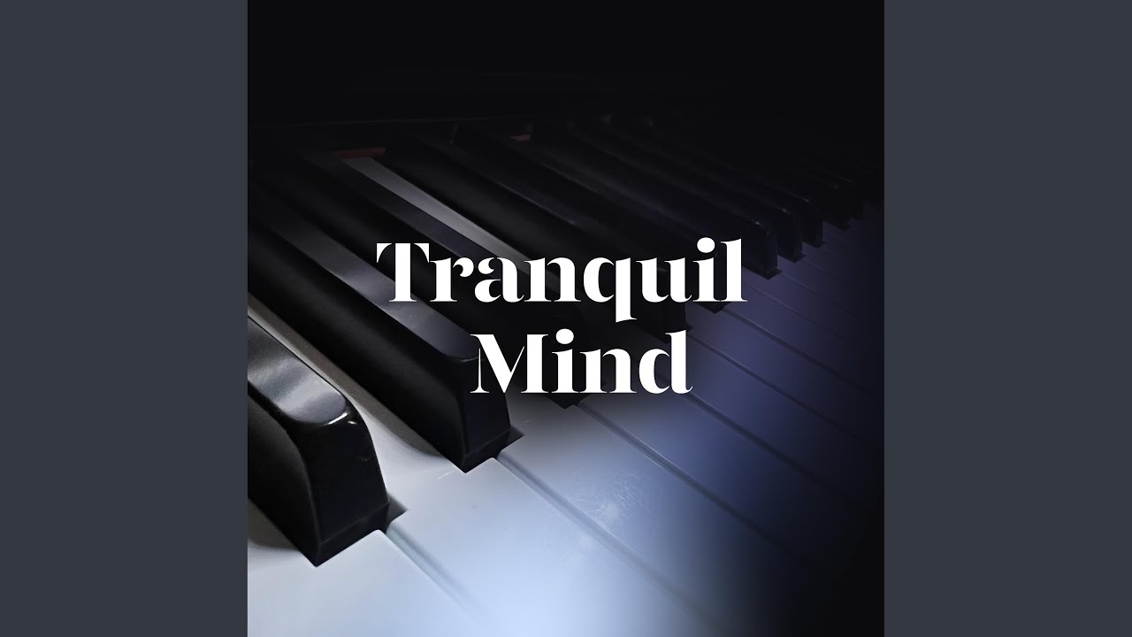 Tranquil Mind - YouTube