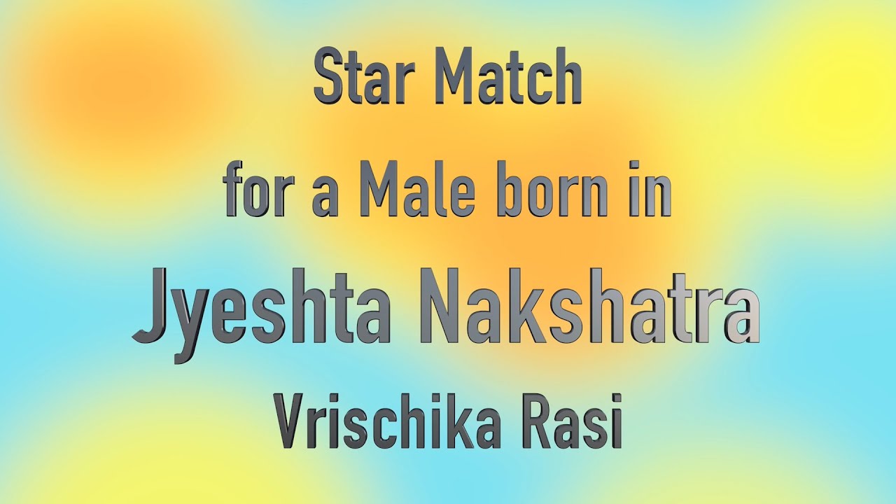 18. Jyeshta Star (only for Male) : The star list for horoscope matching ...