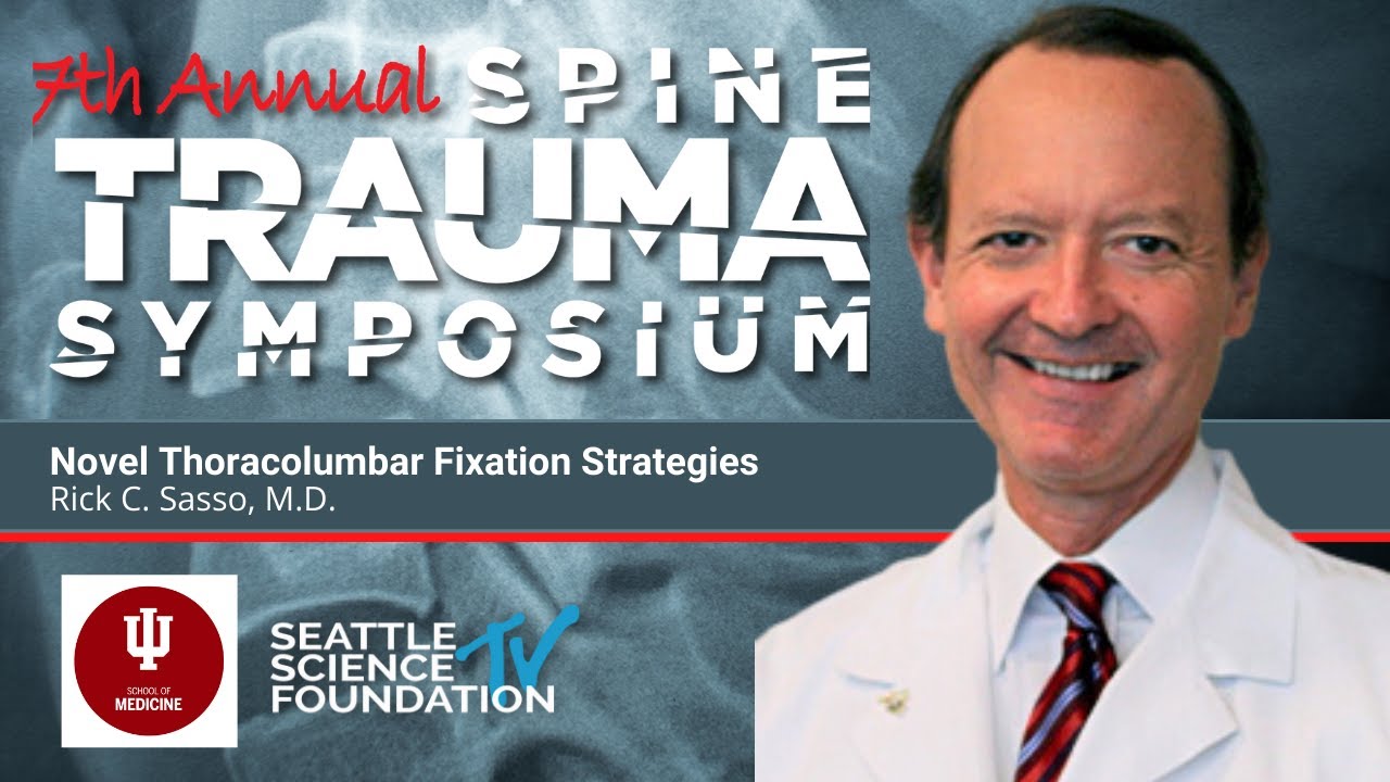 Novel Thoracolumbar Fixation Strategies- Rick C Sasso, M.D. - YouTube
