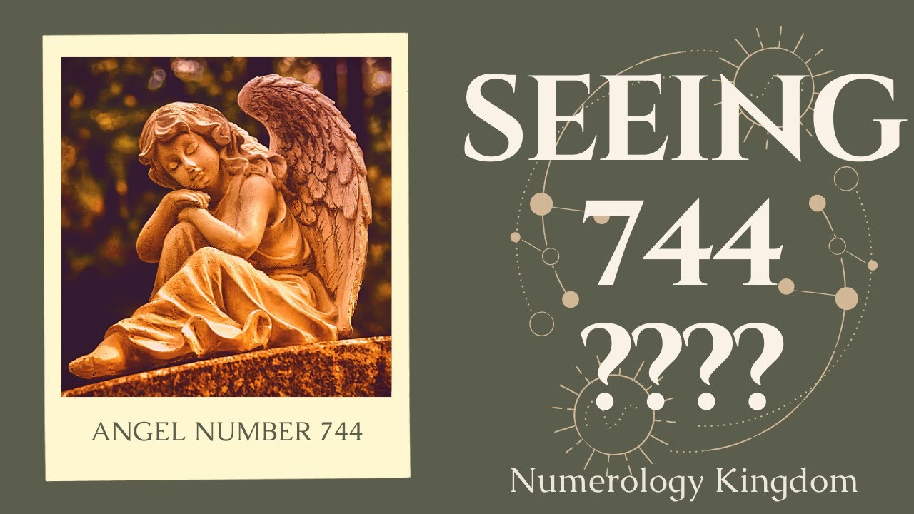 Are You Seeing 744 Everywhere? The Secrets Meaning of Angel Number 744 ...