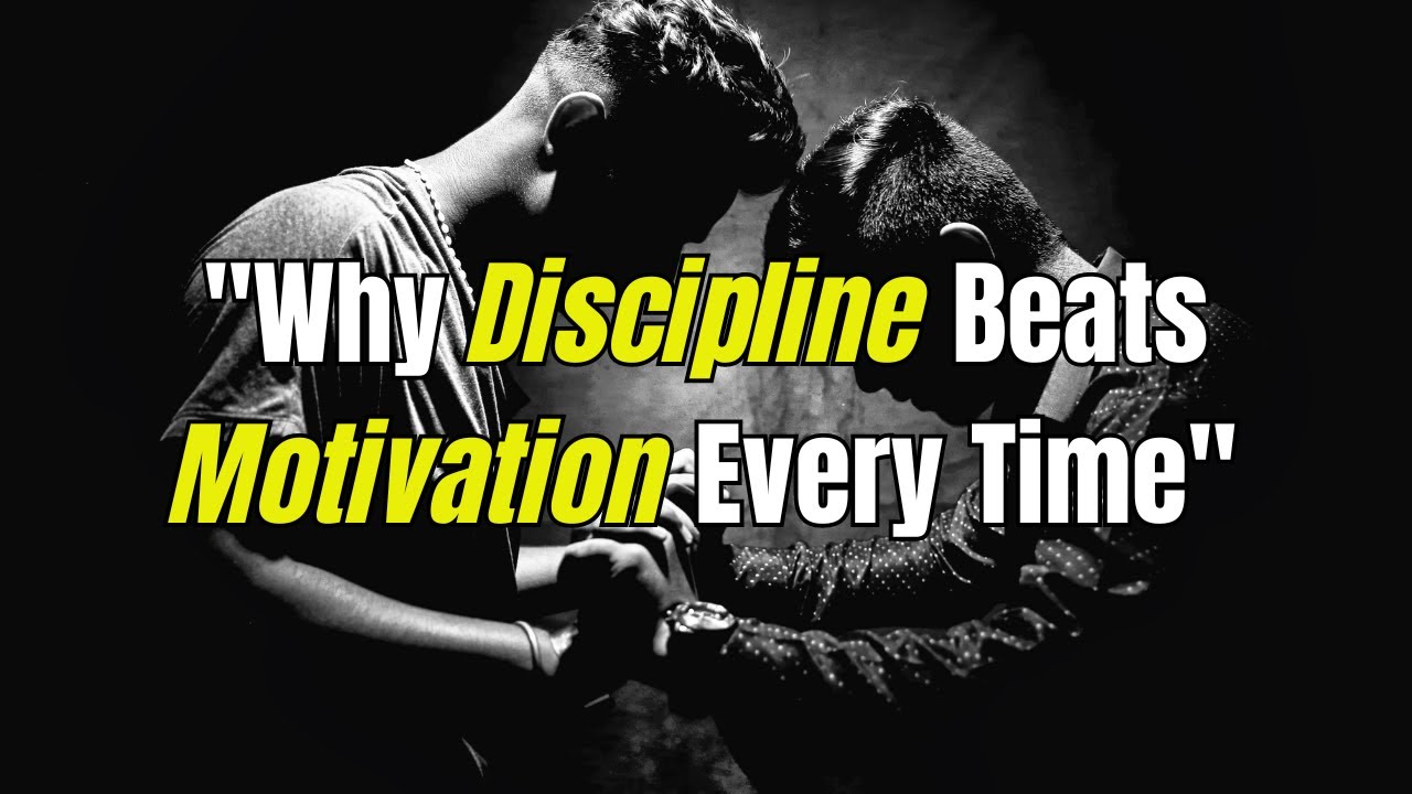 WHY DISCIPLINE BEAT MOTIVATION EVERY TIME / MOTIVATION + DISCIPLINE ...