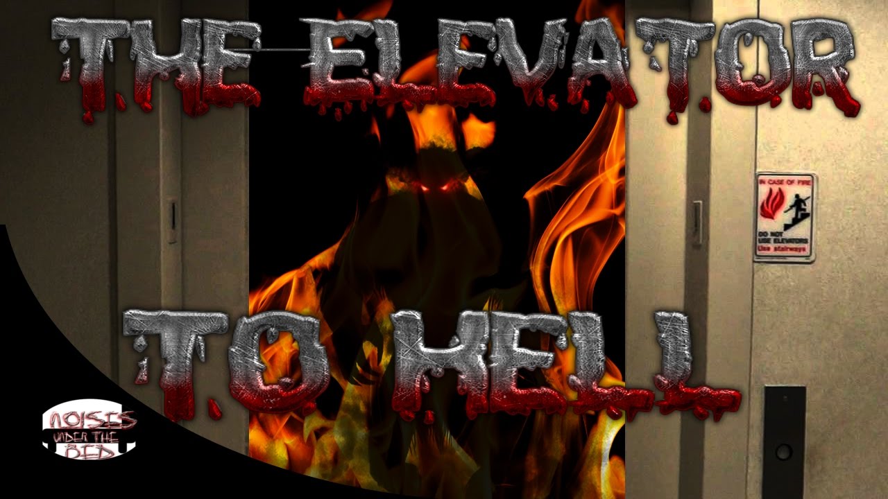 The Elevator To Hell Creepy Pasta - YouTube