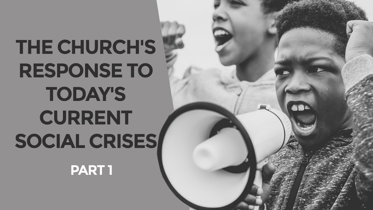 The Church's Response to today's Current Social Crises. - YouTube