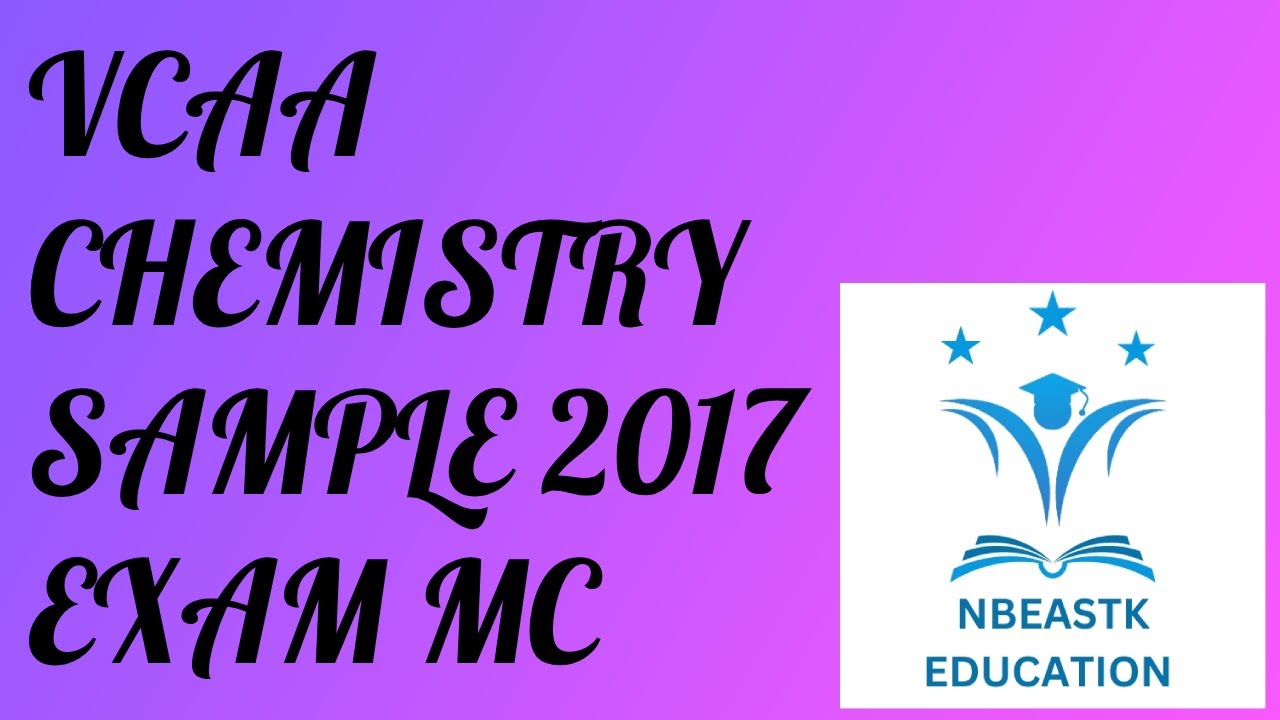 2017 Sample VCE Chemistry Exam Multiple Choice Suggested Solutions ...