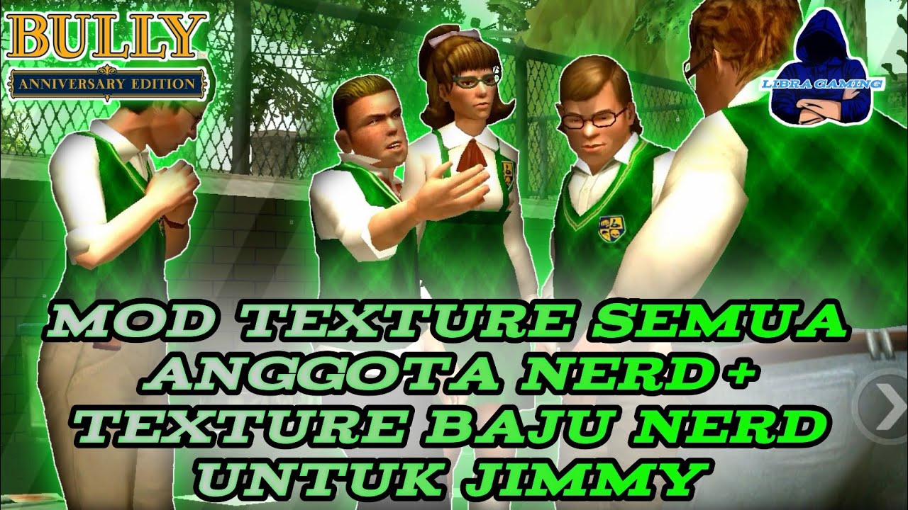 BULLY AE : Mod texture semua anggota nerd + texture baju nerd untuk jimmy. #Bully - YouTube