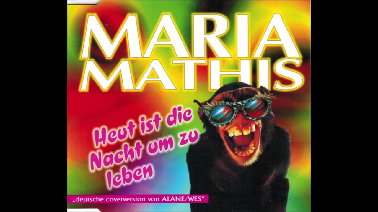 Maria Mathis - Heut ist die Nacht um zu leben 2002 - YouTube