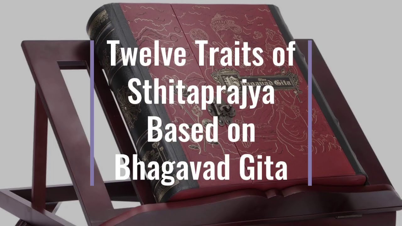 Twelve Traits of Stithpragya- Based on Bhagavad Gita - YouTube