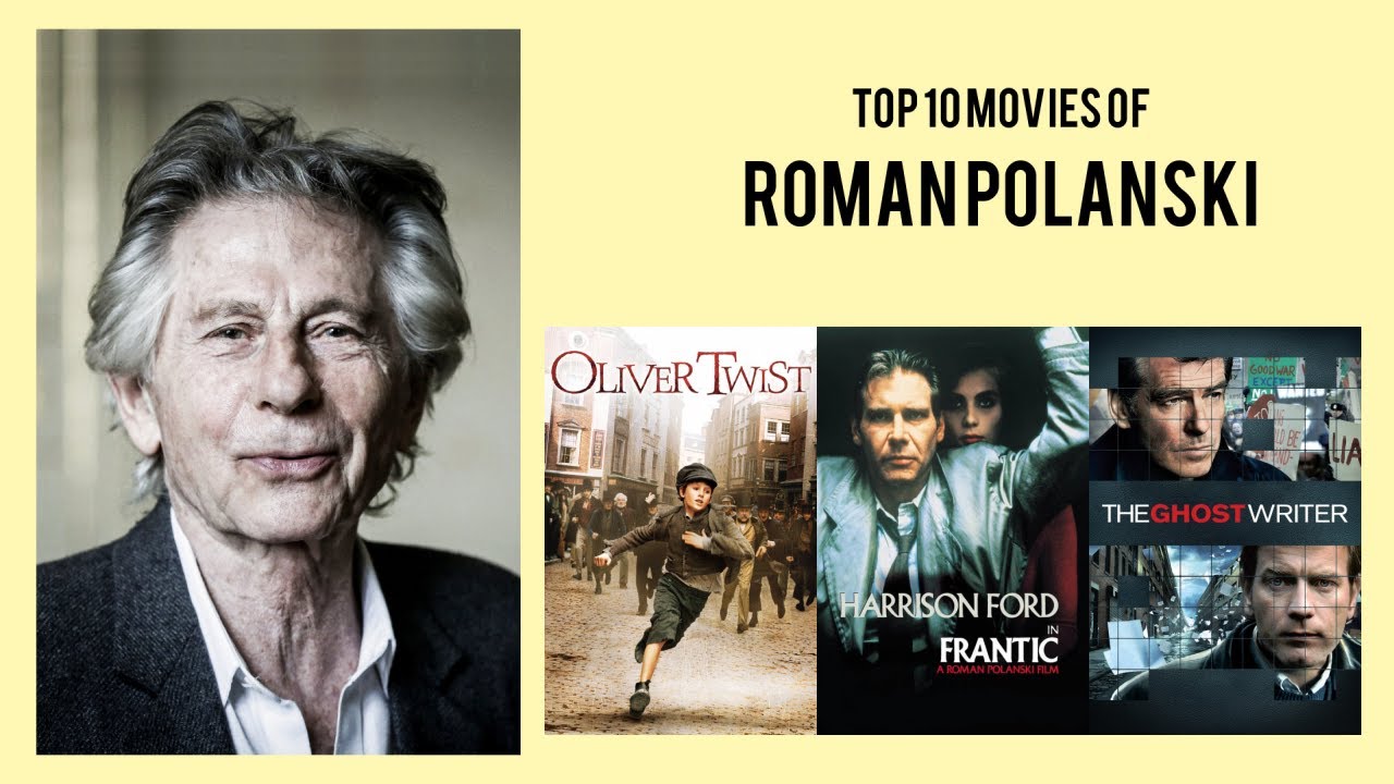 Roman Polanski | Top Movies by Roman Polanski| Movies Directed by Roman ...