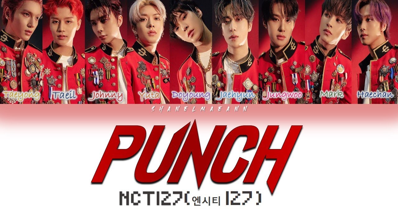 NCT 127 (엔시티 127) 'Punch' [ColorCoded Han/Rom/Eng] #NCT127 #엔시티 127 #neozonefinalround # ...