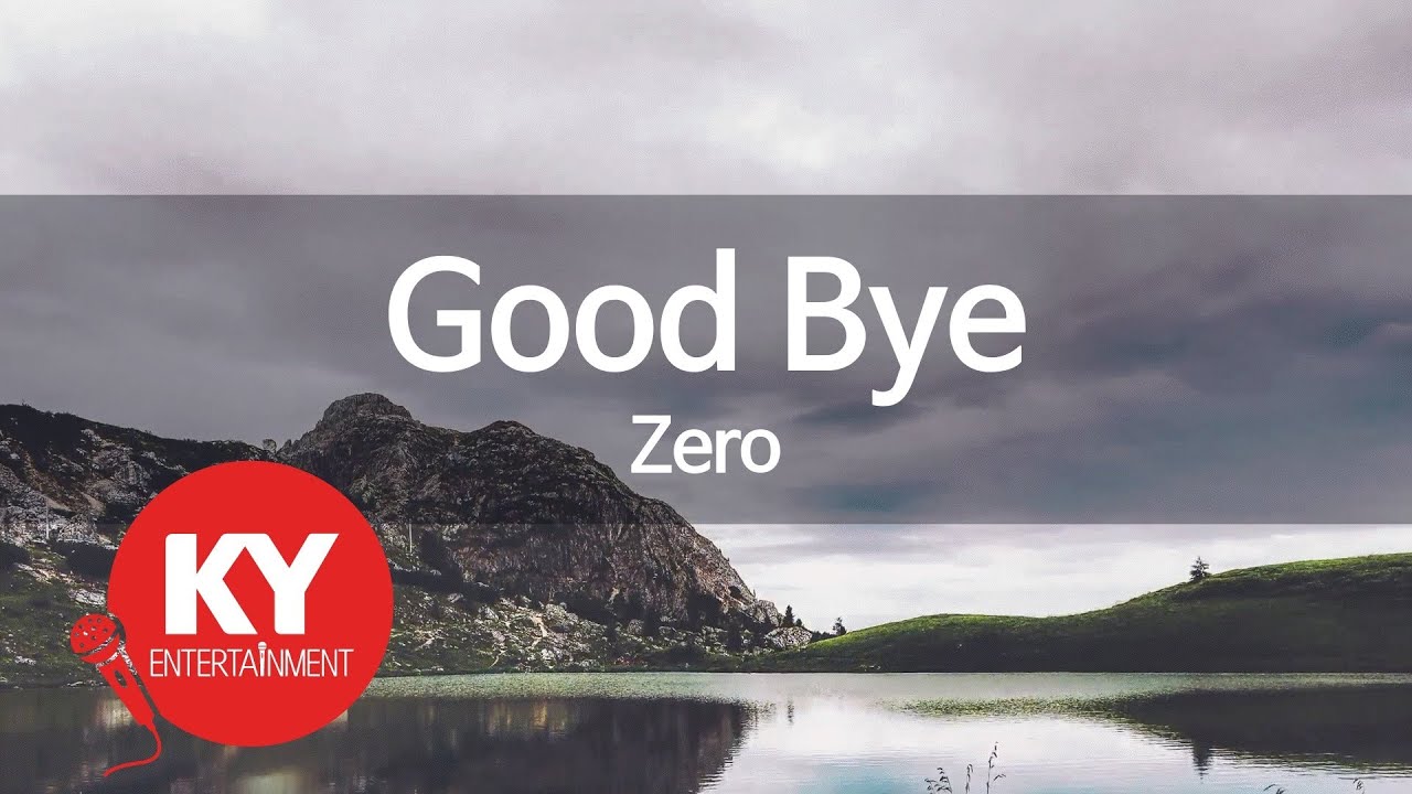 [KY ENTERTAINMENT] Good Bye - Zero (KY.6973) / KY Karaoke - YouTube