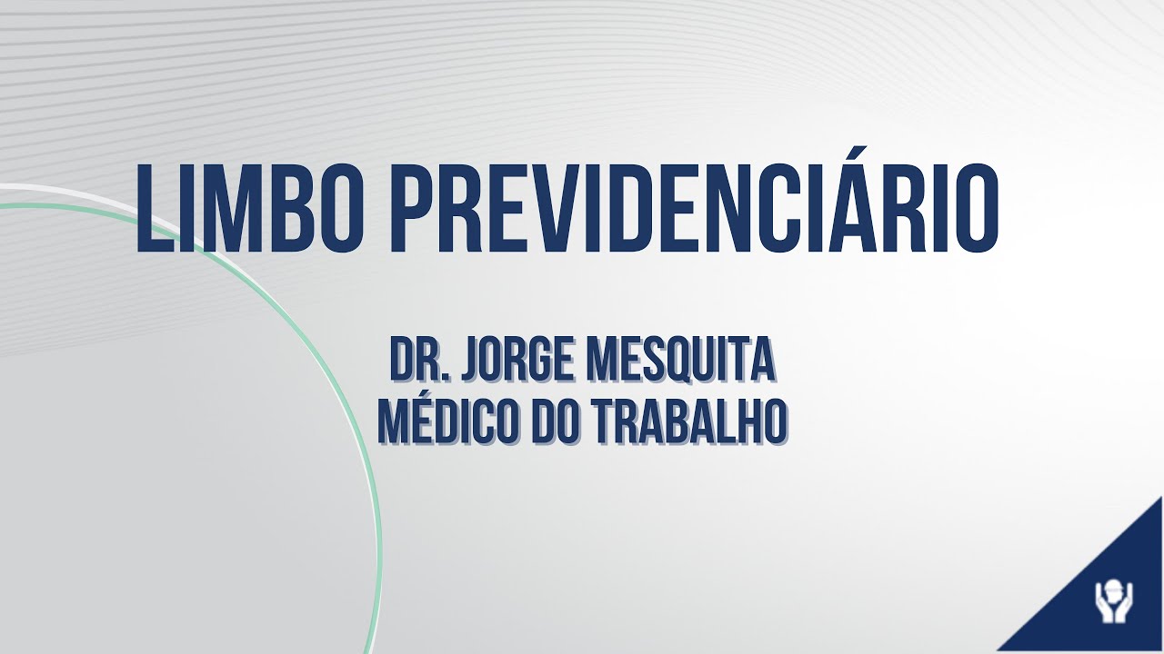 Limbo Previdenciário - Dr. Jorge Mesquita - YouTube