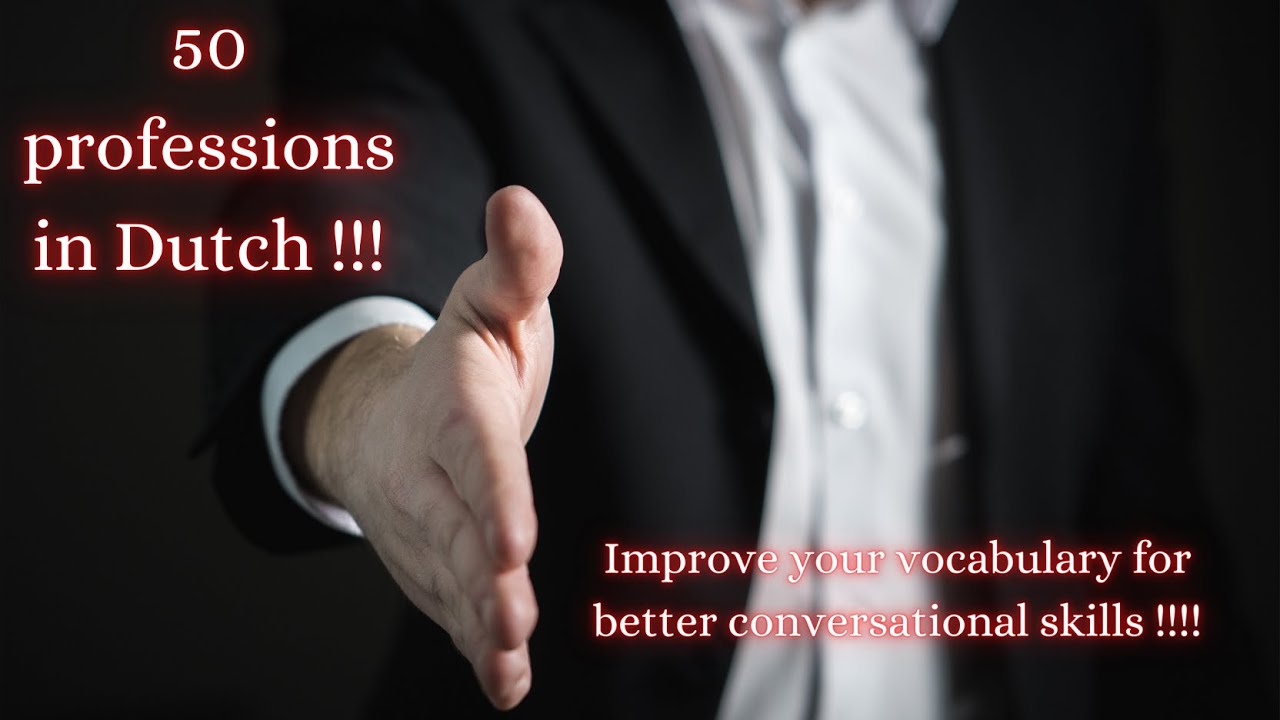 50 professions in Dutch ! Improve your Dutch vocabulary... - YouTube