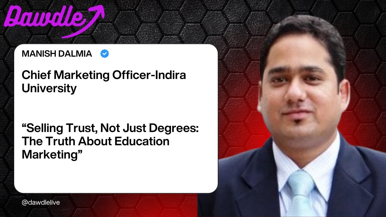 “From Patna to Global CMO: Manish Dalmia on Marketing, Education ...