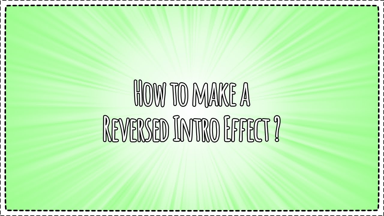 How to: Reversed Intro Effect - Q&A # 29 Clip - YouTube
