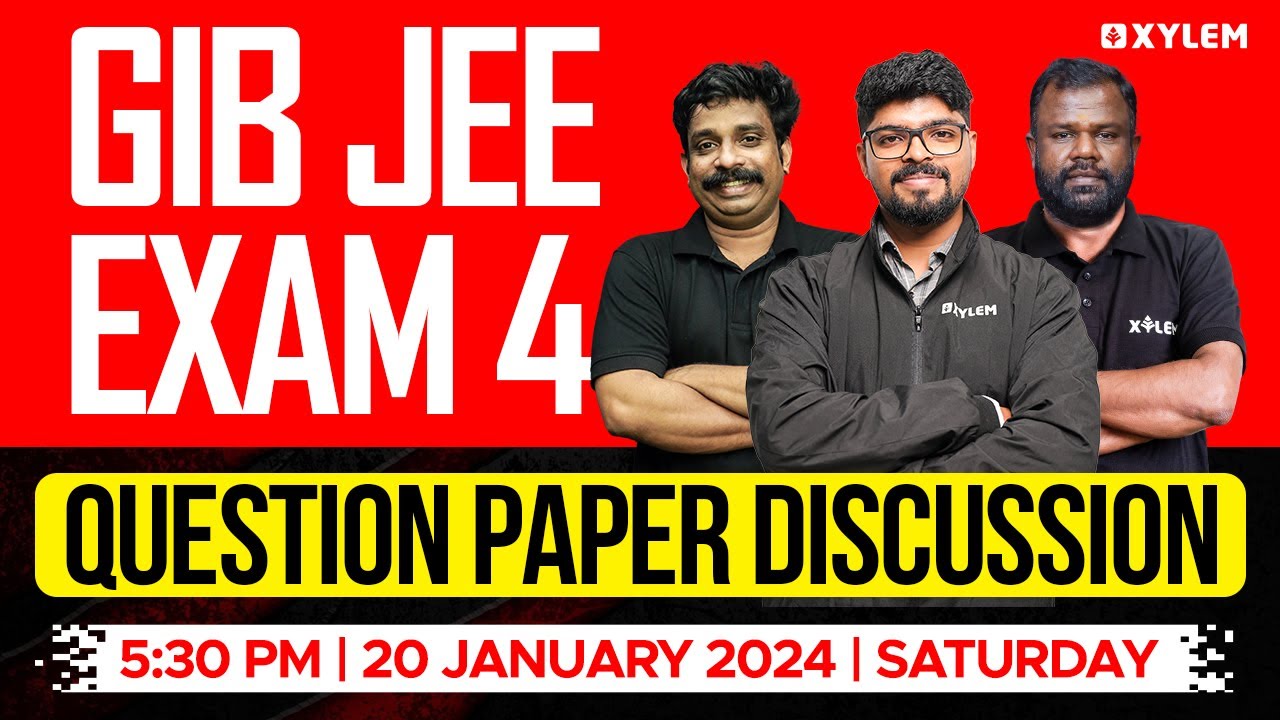 GIB JEE Exam 4 : Question Paper Discussion | Xylem JEEnius - YouTube