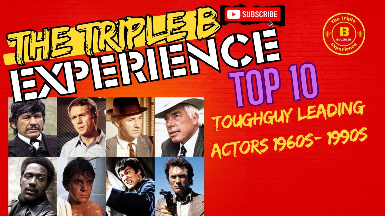 10 Top Tough Guy actors from the 60's to 90's :The Triple B Experience ...