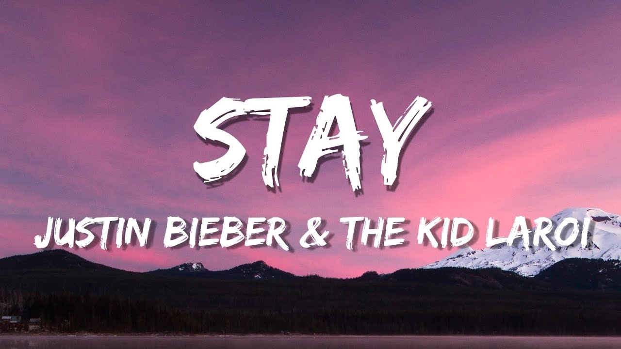 Justin Bieber & The Kid Laroi - STAY (Lyrics) - YouTube