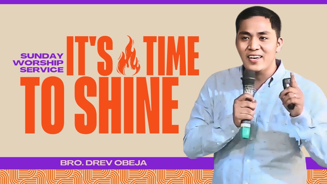It's Time to Shine | Bro. Drev Obeja - YouTube