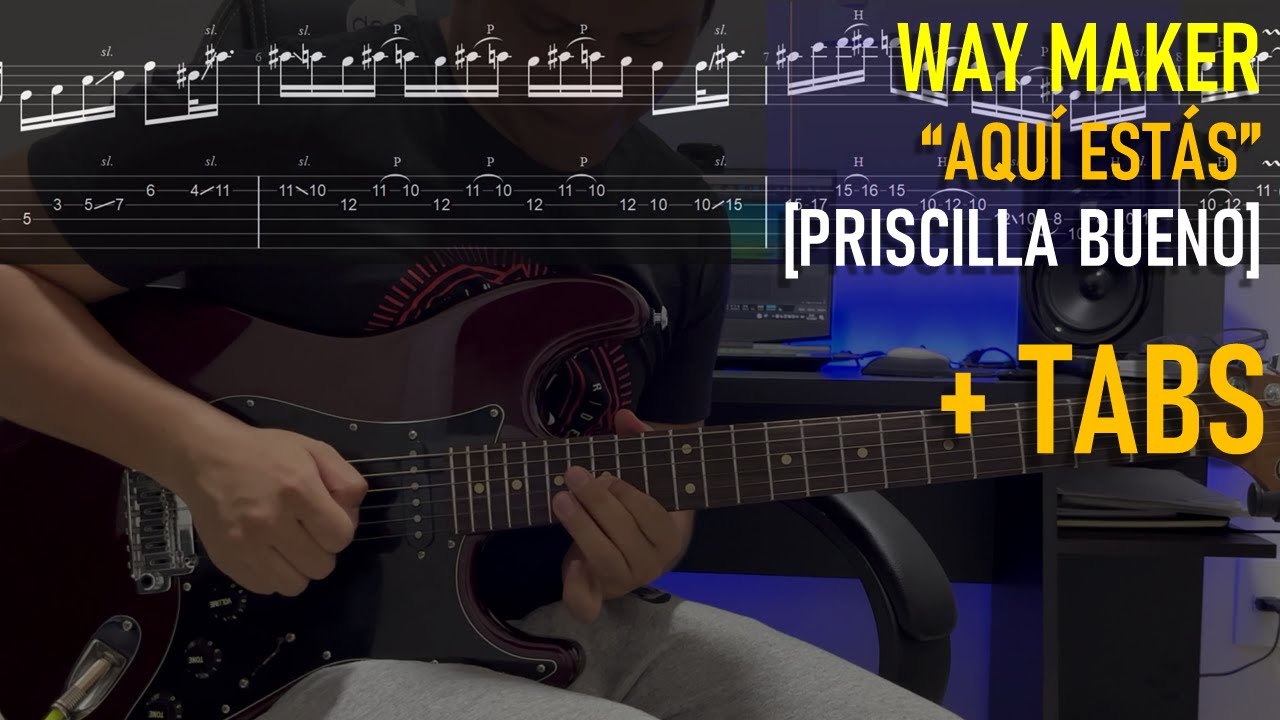 TUTORIAL | Aquí Estás (Solo) - Priscilla Bueno | TABS | Way Maker ...
