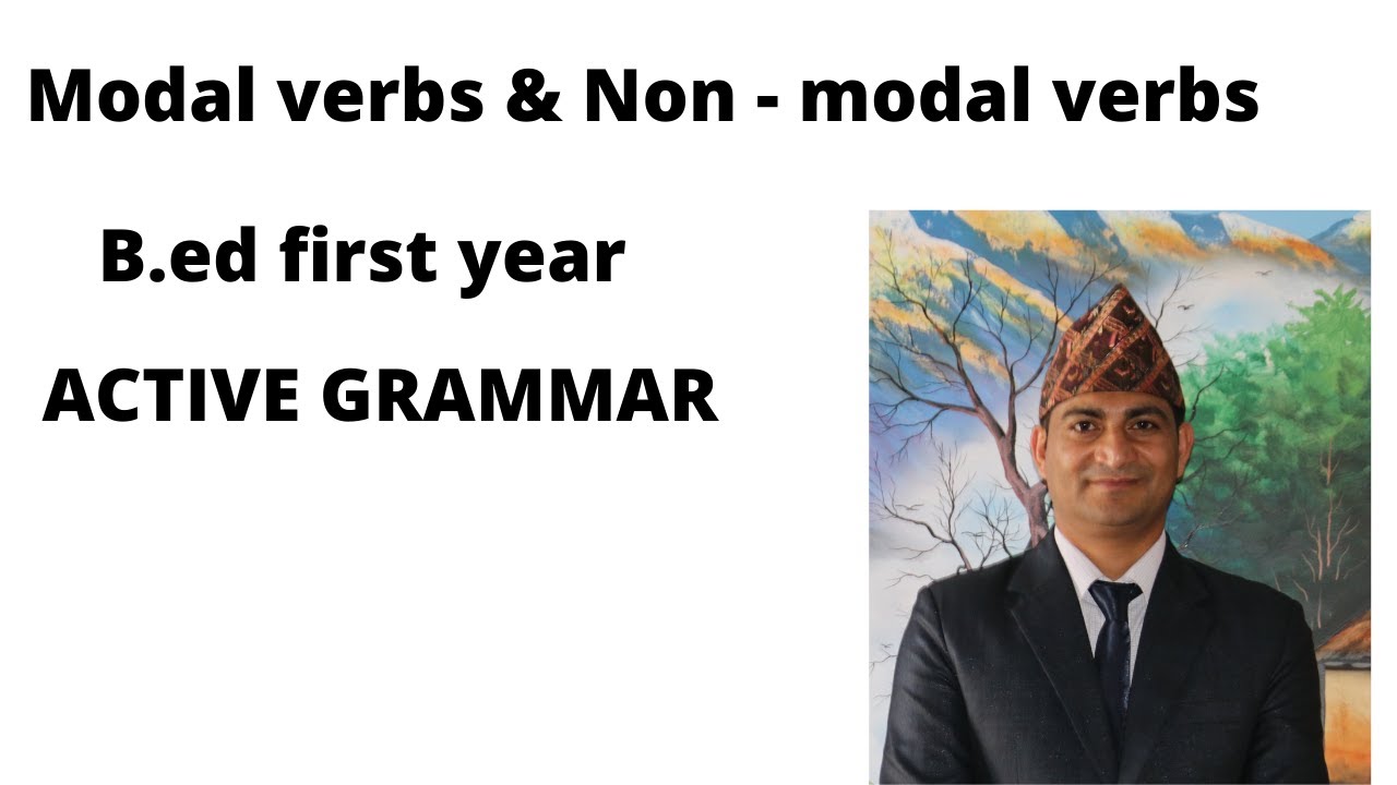 Unit 10 Modal and Non modal verbs B.ed First year compulsory English ...