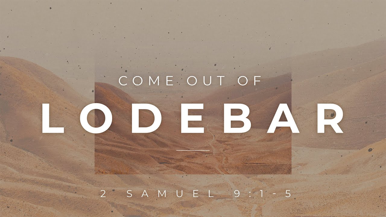 Come Out of Lodebar - YouTube