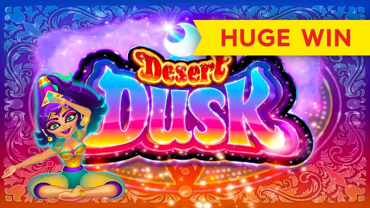 Desert Dusk Slot - HUGE WIN, AWESOME! - YouTube