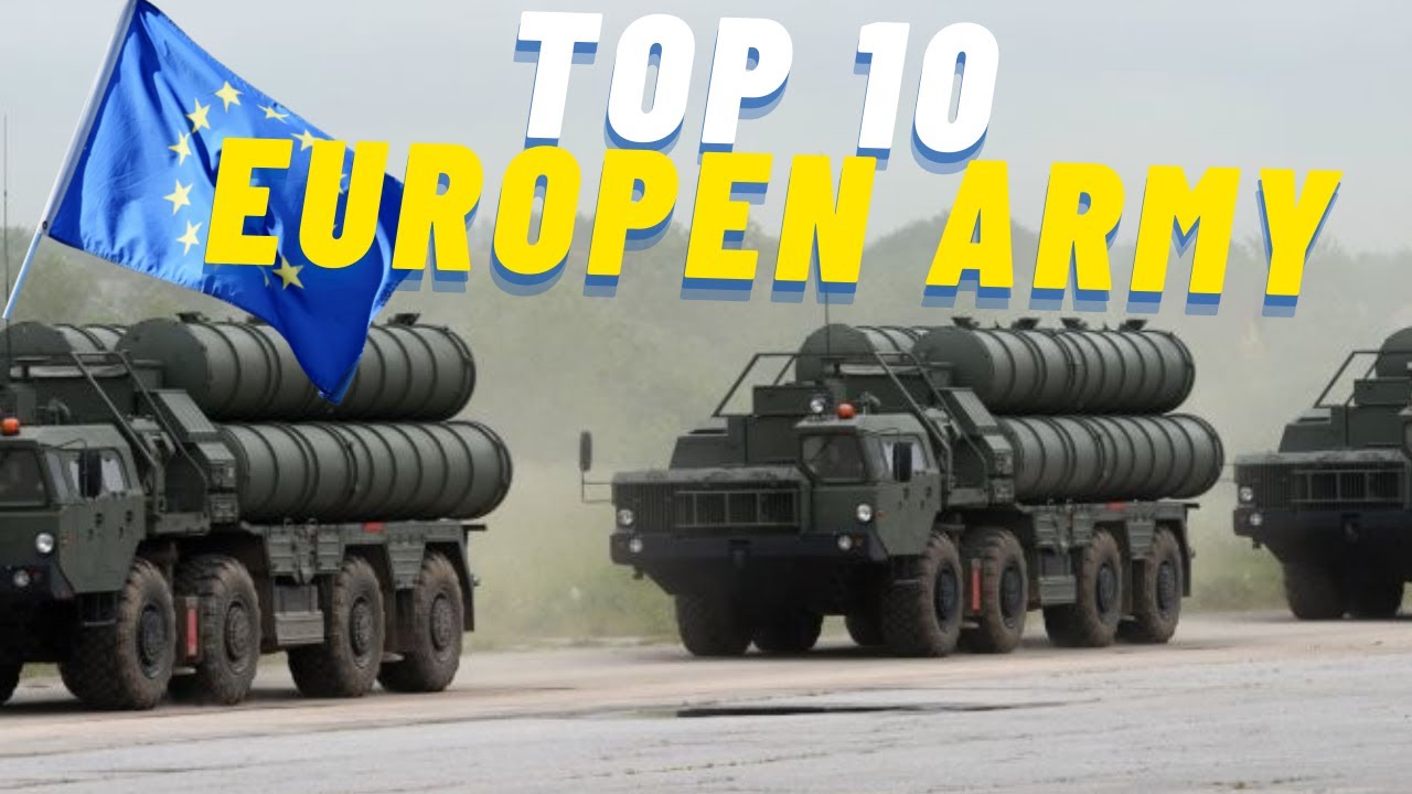Europe's Top 10 Most Military Powers In The World - YouTube