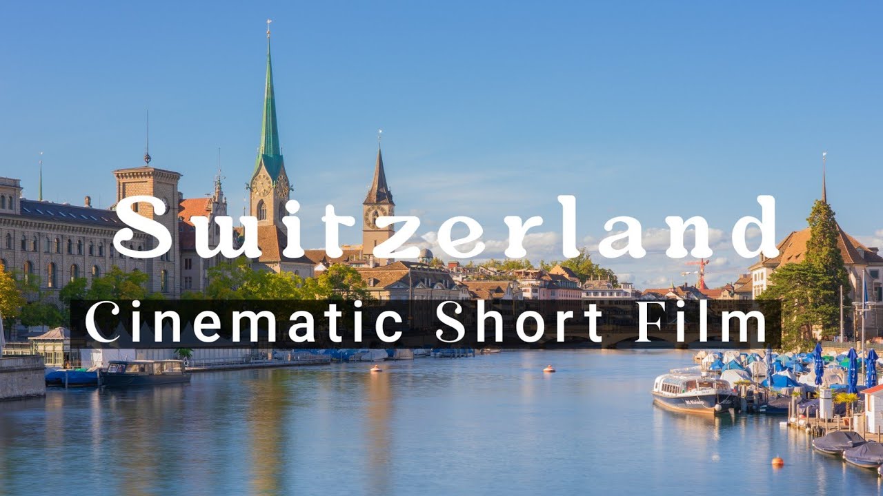 Switzerland - Cinematic Short Film || High Definition - The Ultimate ...
