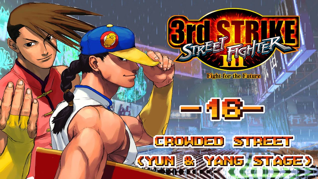 Street Fighter III: 3rd Strike OST / 16 - Crowded Street (Yun & Yang ...