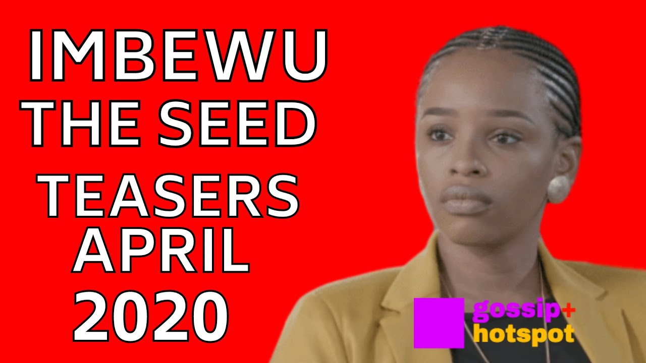 Imbewu The Seed Teasers April 2020 [Shocking] - YouTube