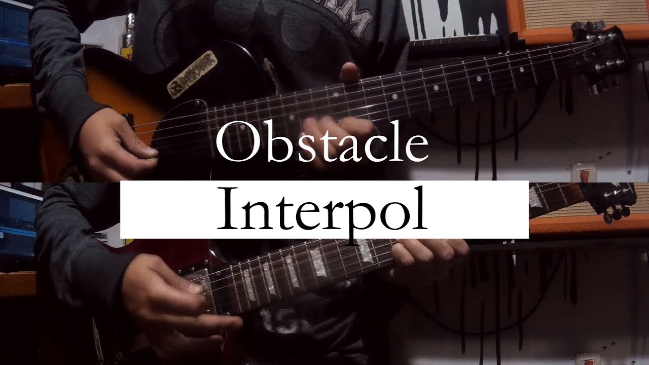 Interpol - Obstacle 1 (Guitar Cover) - YouTube