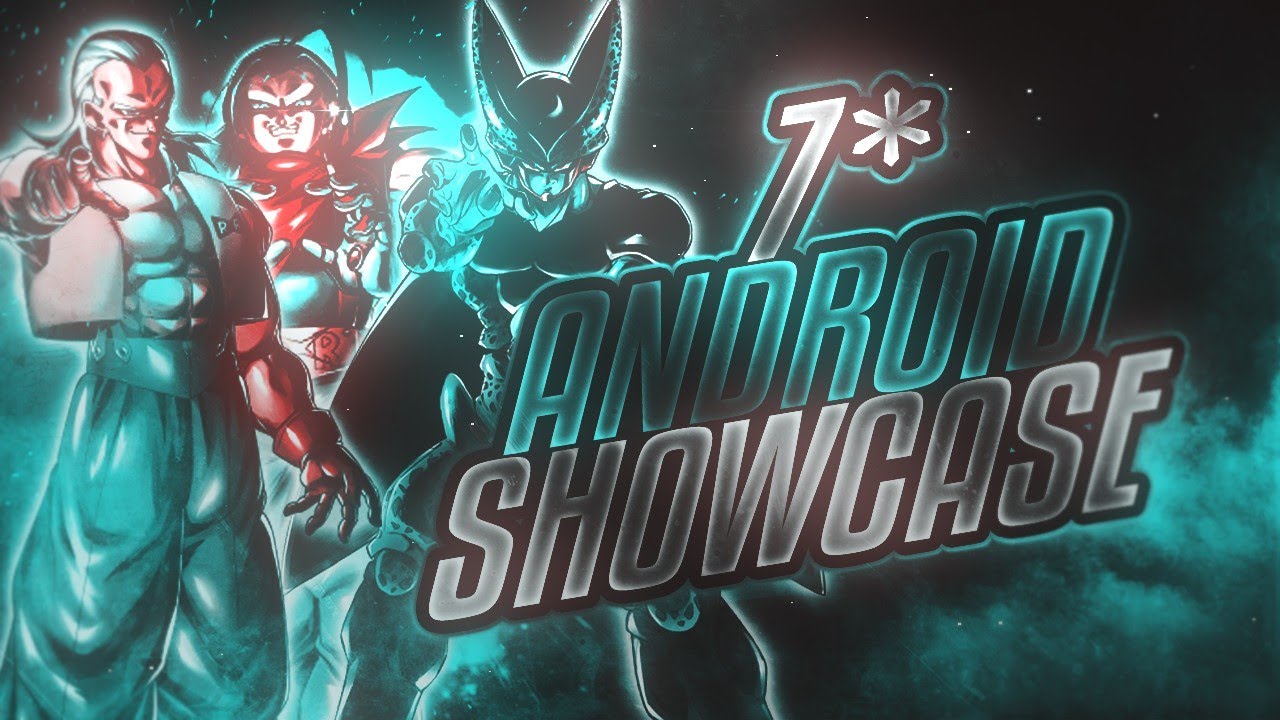 7* Androids Showcase || Dragon Ball Legends - YouTube