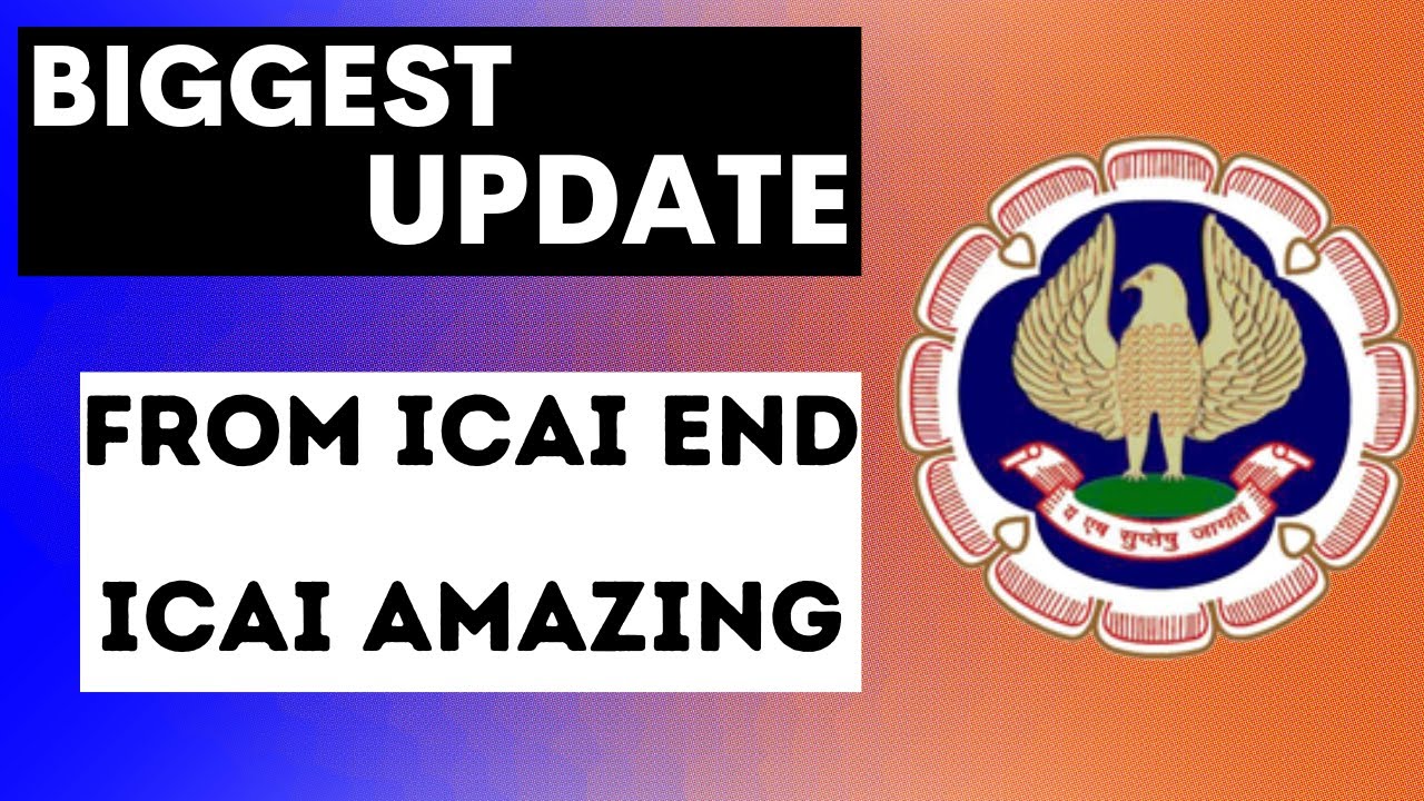 |ICAI Biggest News| ICAI Great News| ICAI Amazing News| Good News For ...