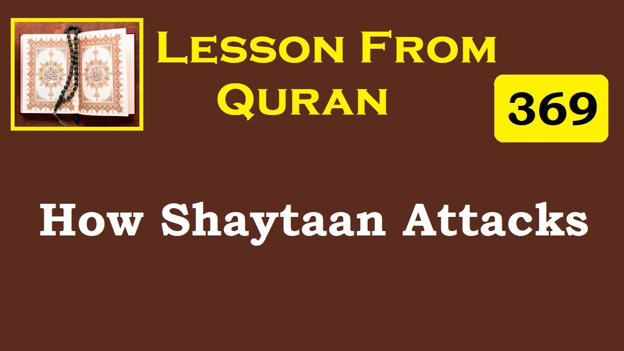 369 - How Shaytaan Attacks I Lessons from Quran I Animated ...