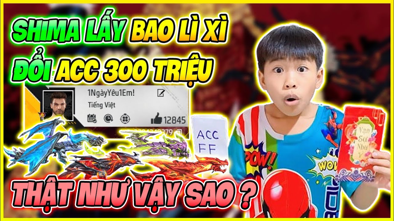 Shima Lấy Bao Lì Xì Đổi Được Acc 300 Triệu, Bé Lâm Sốc Nặng ??? - YouTube