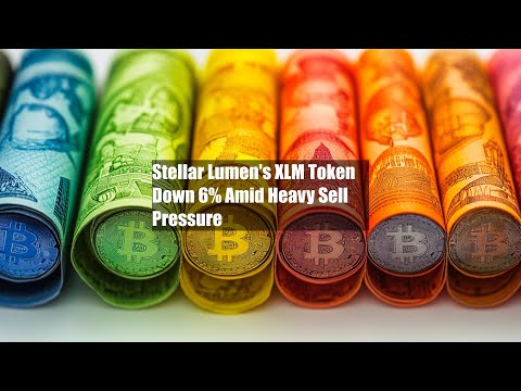 Stellar Lumen's XLM Token Down 6% Amid Heavy Sell Pressure