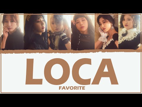 FAVORITE (페이버릿) | LOCA {Color Coded Lyrics / 가사 | Rom | 한글 | Eng}