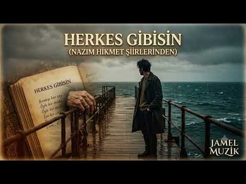 Herkes Gibisin - Nazım Hikmet Şiirlerinden | Jamel Muzik (Geceye Bir Şiir)