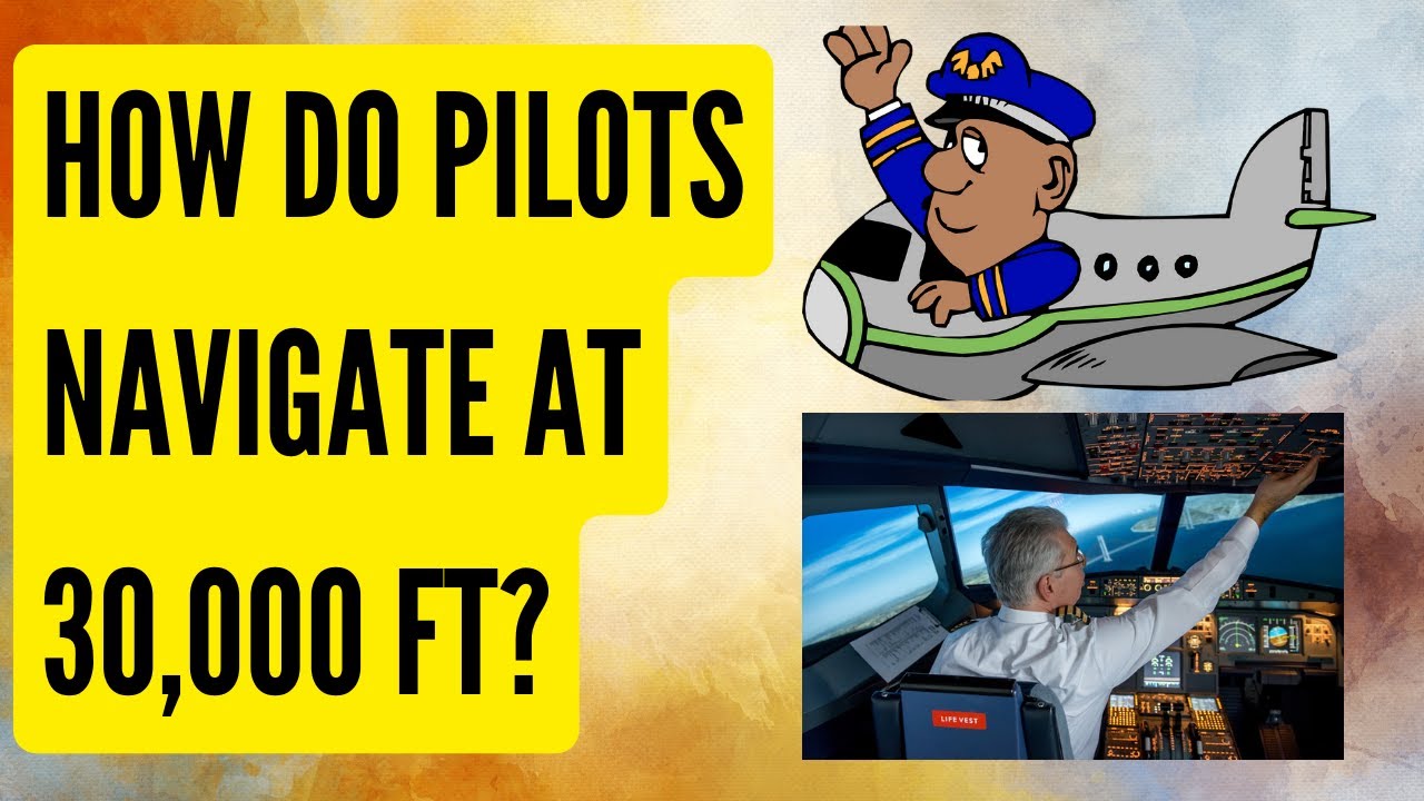 How Pilots Navigate the Skies At High Altitudes - YouTube