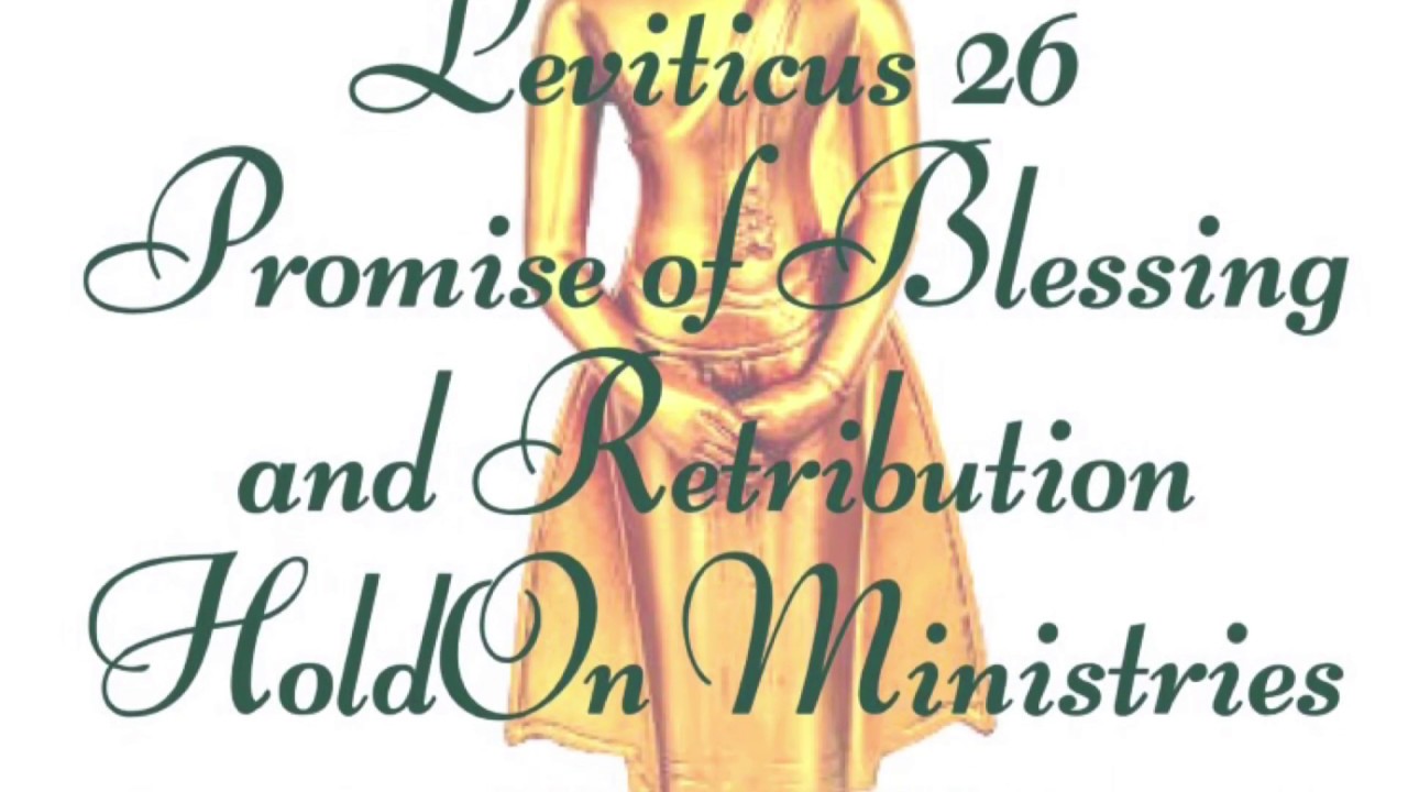 Leviticus 26: BLESSINGS OF OBEDIENCE... - YouTube