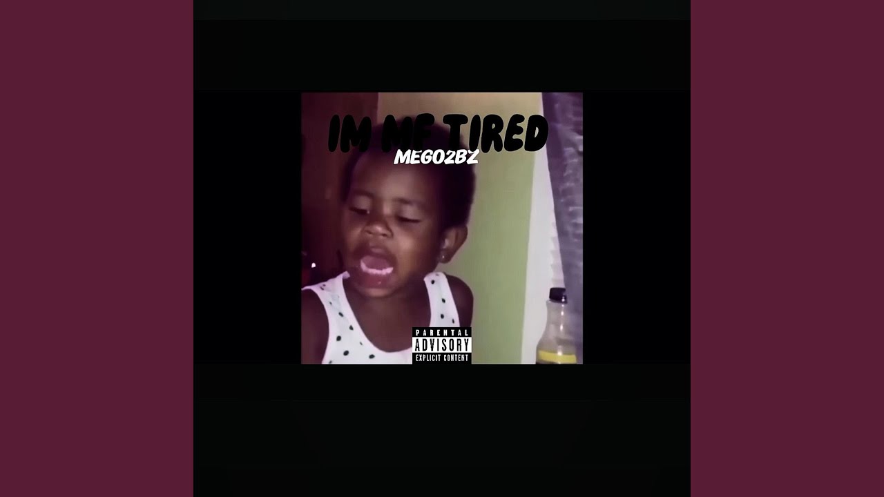 IM MF TIRED - YouTube