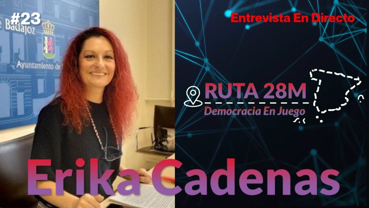 #23 Ruta 28M: Democracia En Juego | Erika Cadenas - YouTube