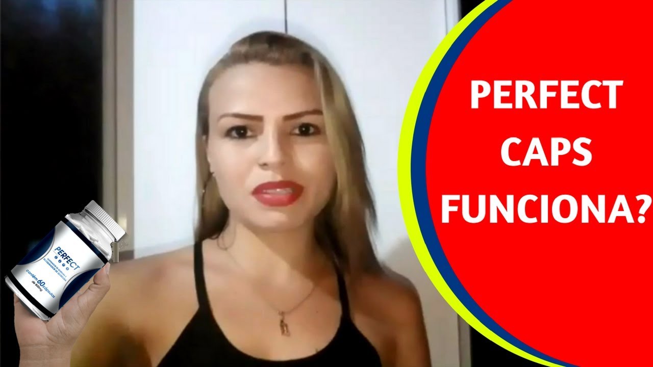PERFECT CAPS FUNCIONA - MEU DEPOIMENTO PERFECT CAPS - YouTube