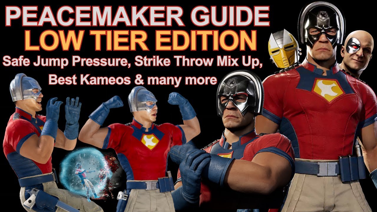 Peacemaker Guide - LOW TIER EDITION - Safe Jump Pressure, Strike Throw ...