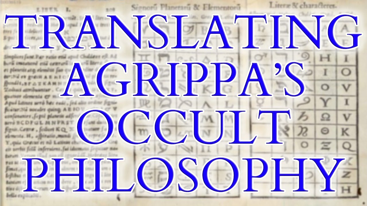 The Occult Philosophy of Agrippa in Translation - conversation w/ Eric ...