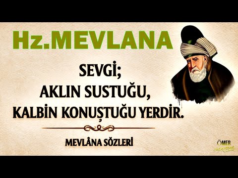 Mevlânâ Sözleri 🌹 İlaç Gibi 🌹 “Sevgi; aklın sustuğu, kalbin konuştuğu yerdir.” #mevlana