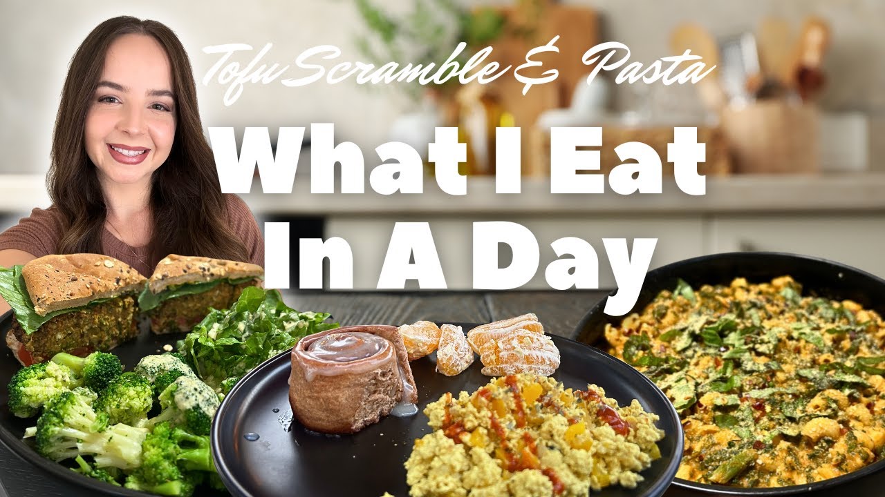 What I Eat in a Day, WFPB, Vegan - Easy Tofu Scramble & Pasta!!! - YouTube