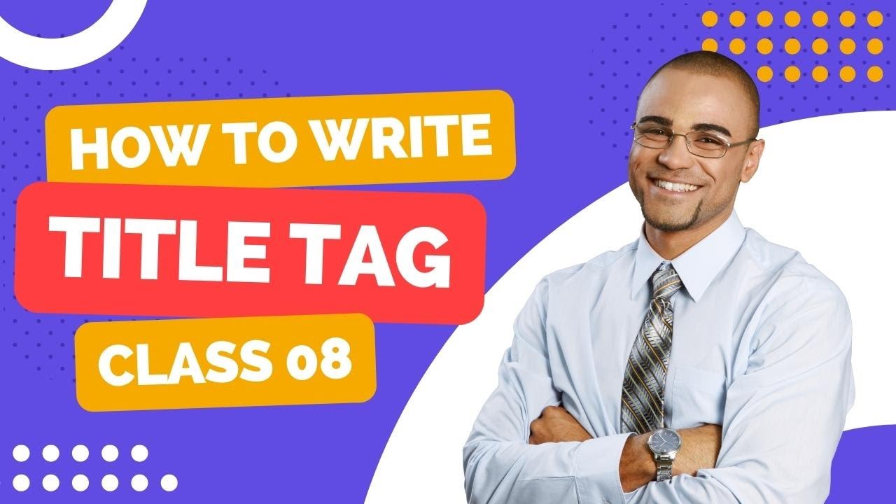 How to write title tag in on page seo [class 08] - YouTube