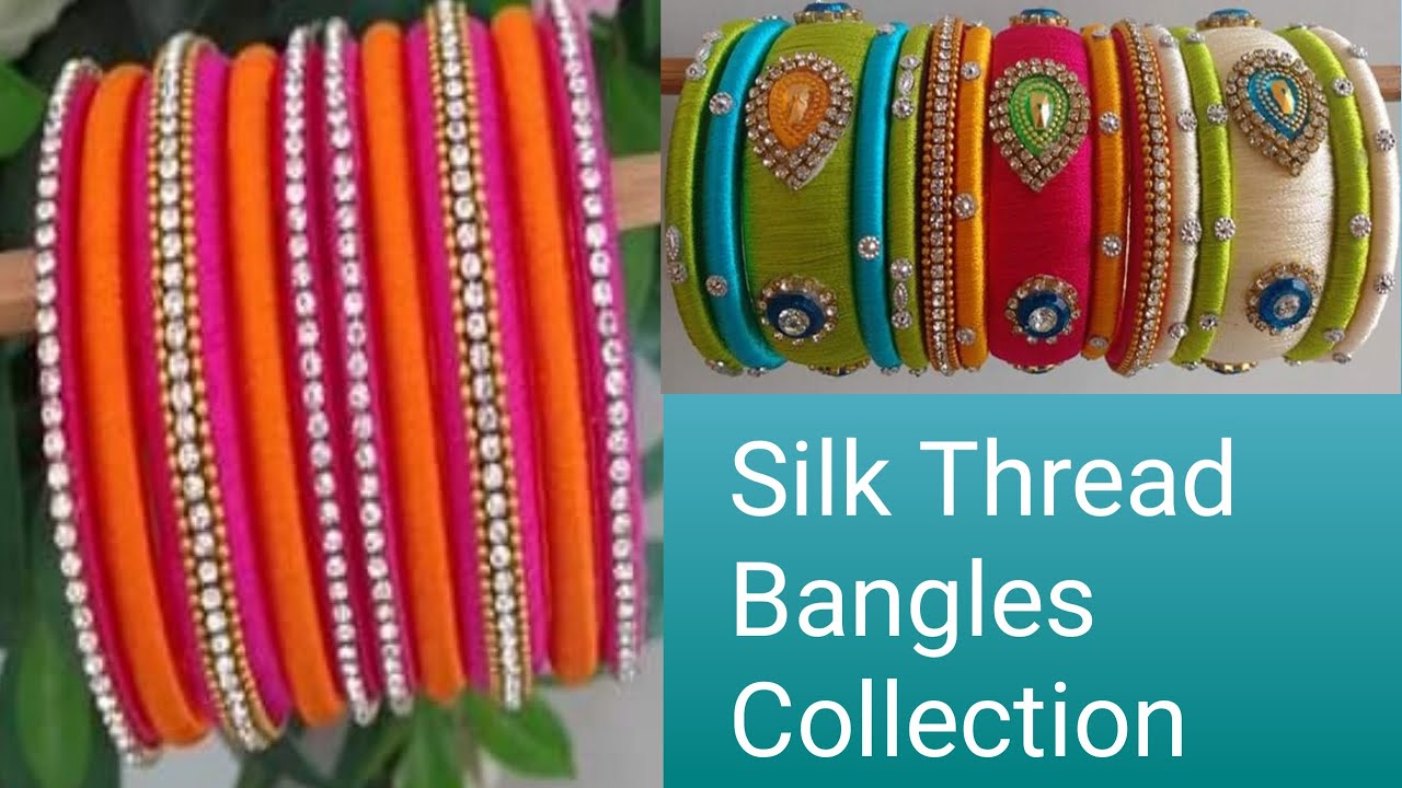 Latest Silk Thread Bangles collection 2020|Handmade Jewelry ...