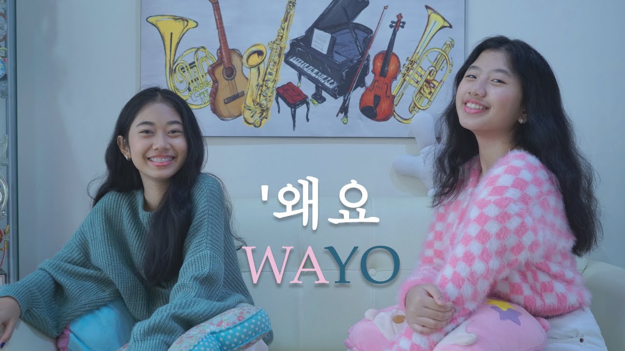 Bang Yedam (방예담) - Wayo (왜요) | Cover by Calista Amadea & Alena Gracia # ...